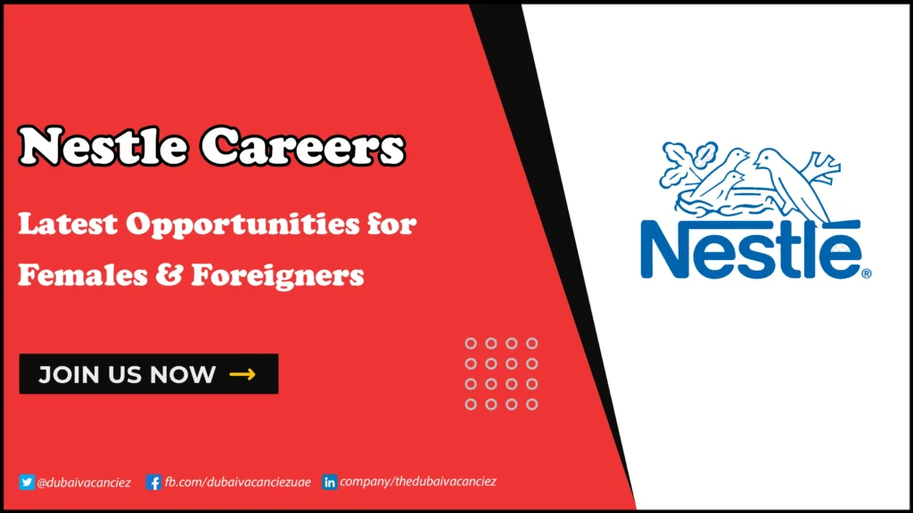 Nestle Careers Dubai UAE 2026 | Latest Job Vacancies