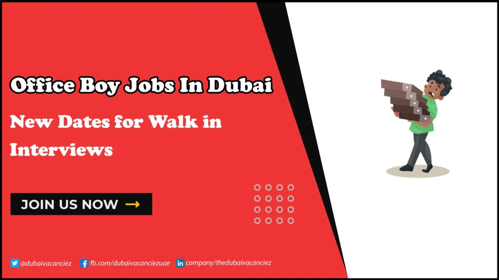 Office Boy Jobs in Dubai UAE 2026 | Open Office Assistant Positions